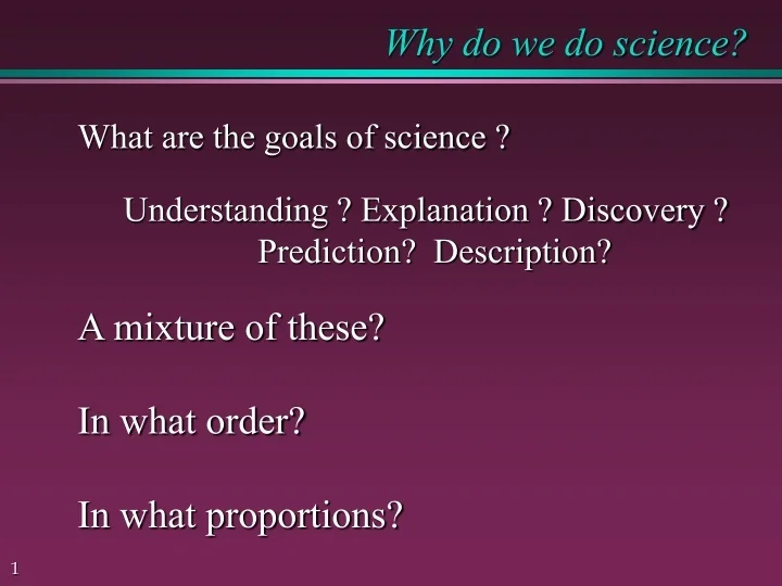 PPT - Why do we do science? PowerPoint Presentation, free download - ID ...
