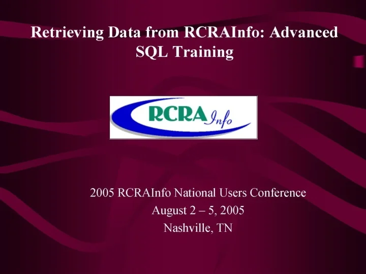 PPT - How to log on to the RCRAInfo testing/development database ...