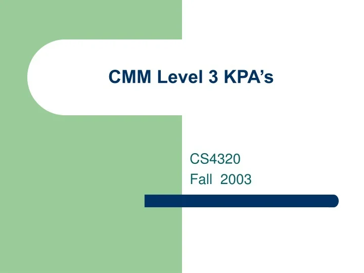 PPT - CMM Level 3 KPA’s PowerPoint Presentation, free download - ID:9389798