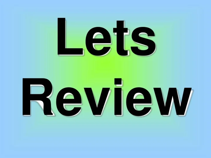 PPT - Lets Review PowerPoint Presentation, free download - ID:9390212