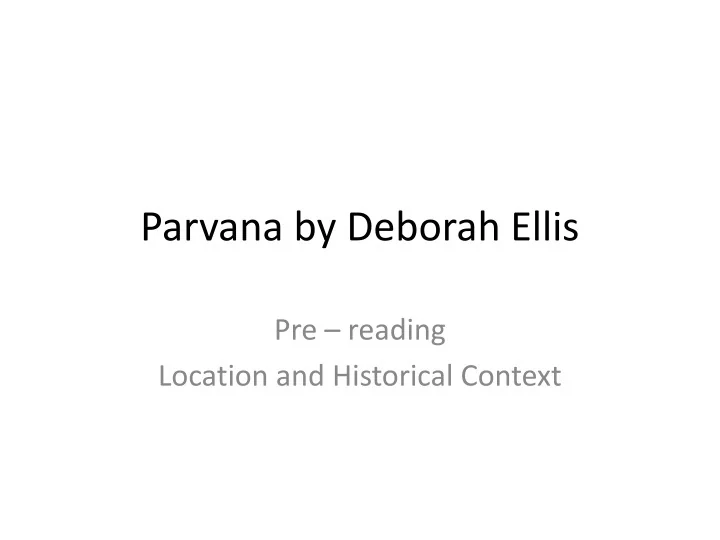 PPT - Parvana by Deborah Ellis PowerPoint Presentation, free download ...