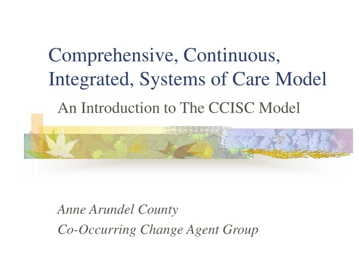 PPT - Comprehensive, Continuous, Integrated, Systems of Care Model ...