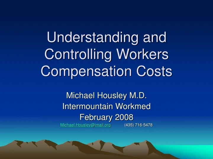 PPT - Understanding and Controlling Workers Compensation Costs ...
