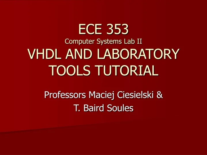 PPT - ECE 353 Computer Systems Lab II VHDL AND LABORATORY TOOLS TUTORIAL PowerPoint Presentation ...