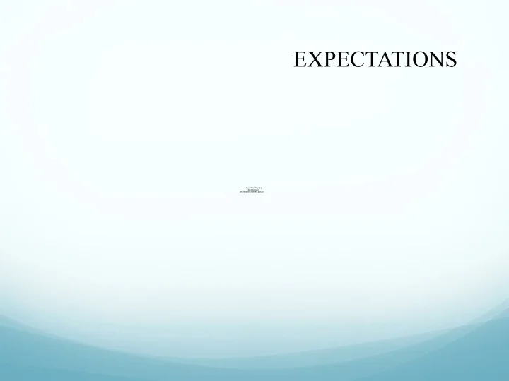 PPT - EXPECTATIONS PowerPoint Presentation, free download - ID:9391321