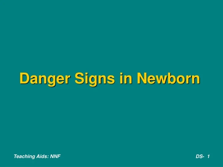 PPT - Danger Signs in Newborn PowerPoint Presentation, free download ...