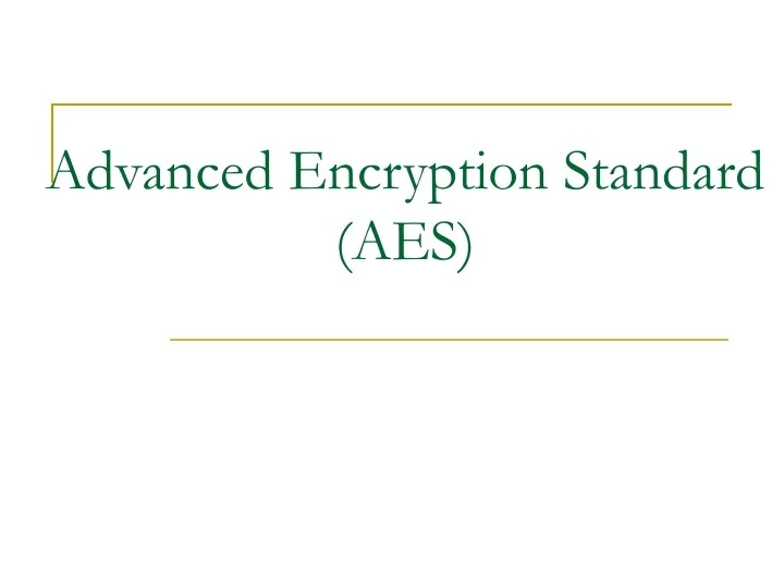 PPT - Advanced Encryption Standard (AES) PowerPoint Presentation, free ...