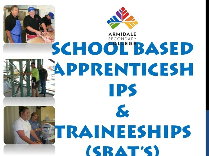 PPT - School Based Apprenticeships & Traineeships (SBAT’s) PowerPoint Presentation - ID:9392779