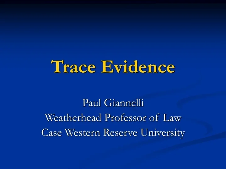 PPT - Trace Evidence PowerPoint Presentation, free download - ID:9393103