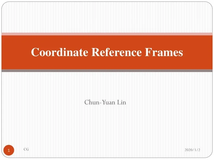 PPT - Coordinate Reference Frames PowerPoint Presentation, free ...