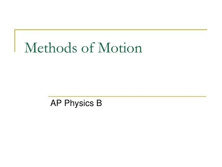 PPT - Methods of Motion PowerPoint Presentation, free download - ID:9393647