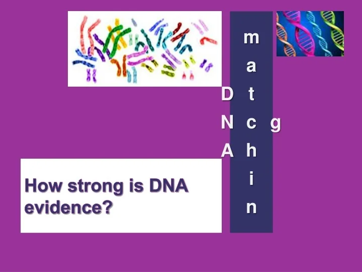 PPT - How strong is DNA evidence? PowerPoint Presentation, free ...