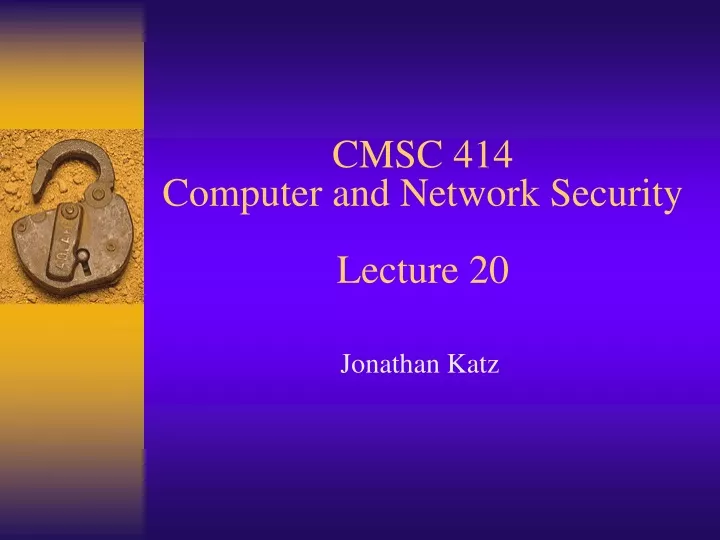 Ppt Cmsc 414 Computer And Network Security Lecture 20 Powerpoint Presentation Id9394239 1918