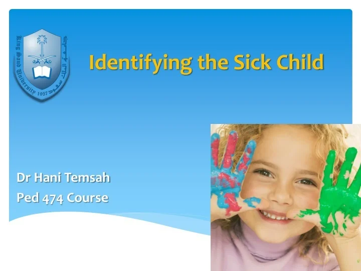PPT - Identifying the Sick Child PowerPoint Presentation, free download ...