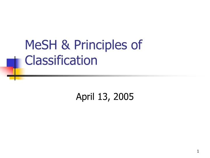 PPT - MeSH & Principles of Classification PowerPoint Presentation, free ...