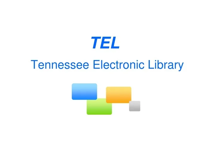 PPT - Tennessee Electronic Library PowerPoint Presentation, free ...