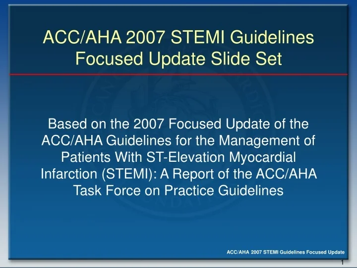 PPT - ACC/AHA 2007 STEMI Guidelines Focused Update Slide Set PowerPoint ...