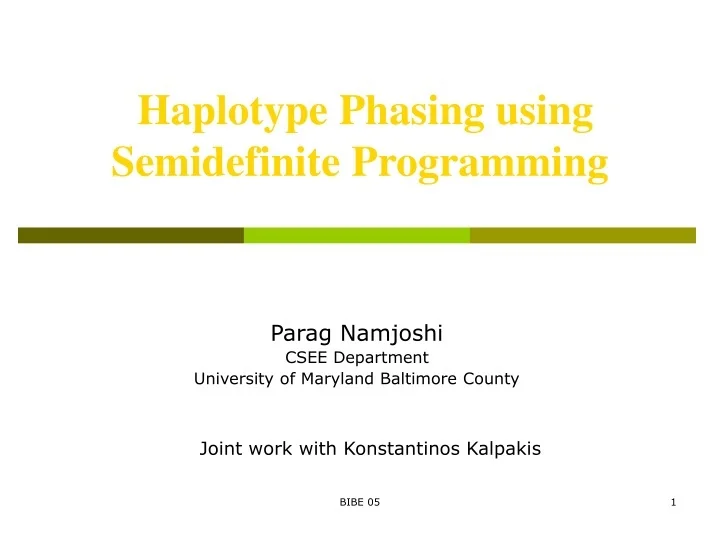 PPT - Haplotype Phasing using Semidefinite Programming PowerPoint ...