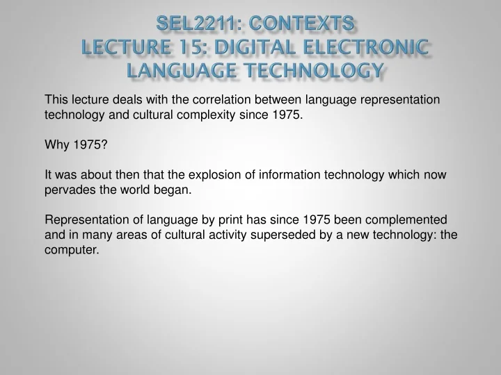 PPT - SEL2211: Contexts Lecture 15: Digital electronic language ...