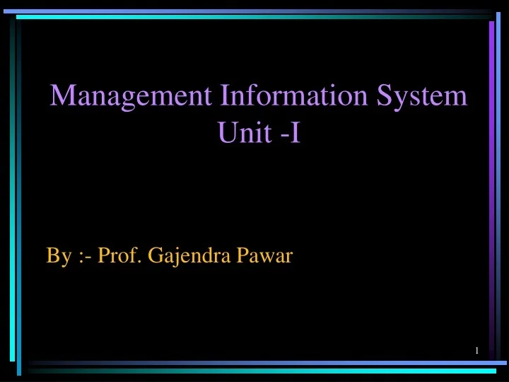 PPT - Management Information System Unit -I PowerPoint Presentation ...
