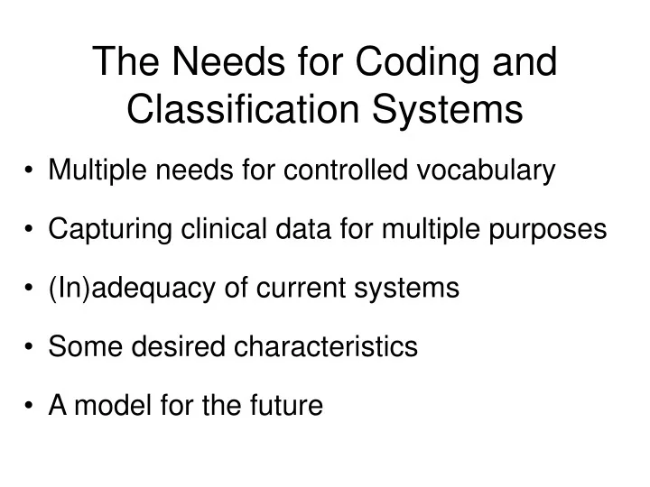 PPT - The Needs for Coding and Classification Systems PowerPoint ...