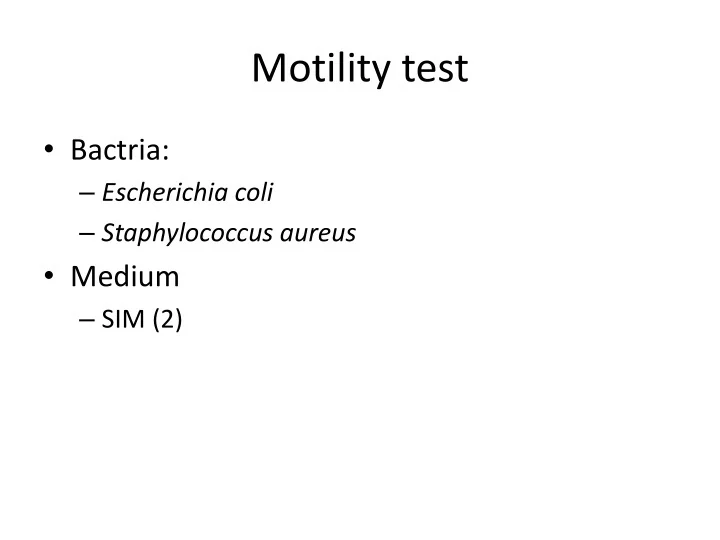 PPT - Motility test PowerPoint Presentation, free download - ID:9400473