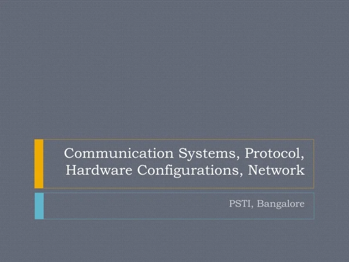 PPT - Communication Systems, Protocol, Hardware Configurations, Network PowerPoint Presentation ...