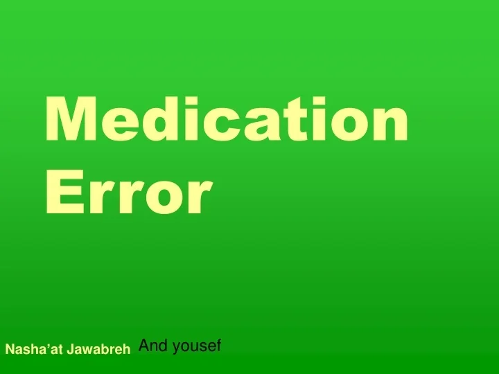 PPT - Medication Error PowerPoint Presentation, free download - ID:9400998