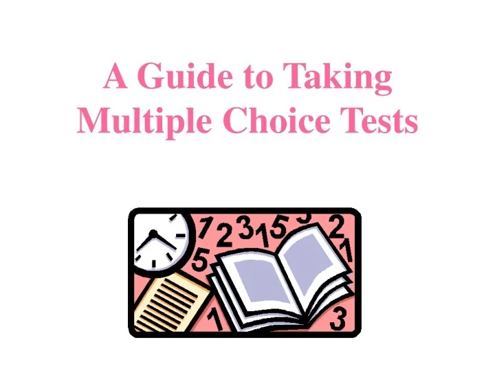 PPT - A Guide to Taking Multiple Choice Tests PowerPoint Presentation ...