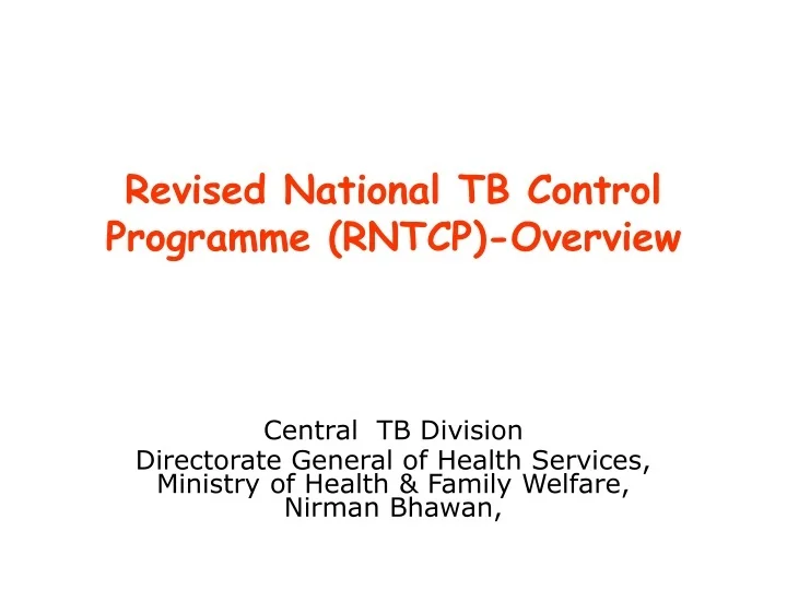 PPT - Revised National TB Control Programme (RNTCP)-Overview PowerPoint ...