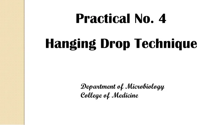 PPT - Practical No. 4 Hanging Drop Technique PowerPoint Presentation ...