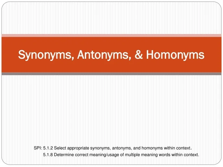 PPT - Synonyms, Antonyms, & Homonyms PowerPoint Presentation, free ...