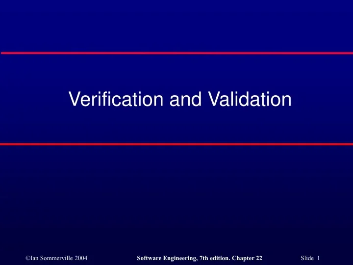 PPT - Verification and Validation PowerPoint Presentation, free ...