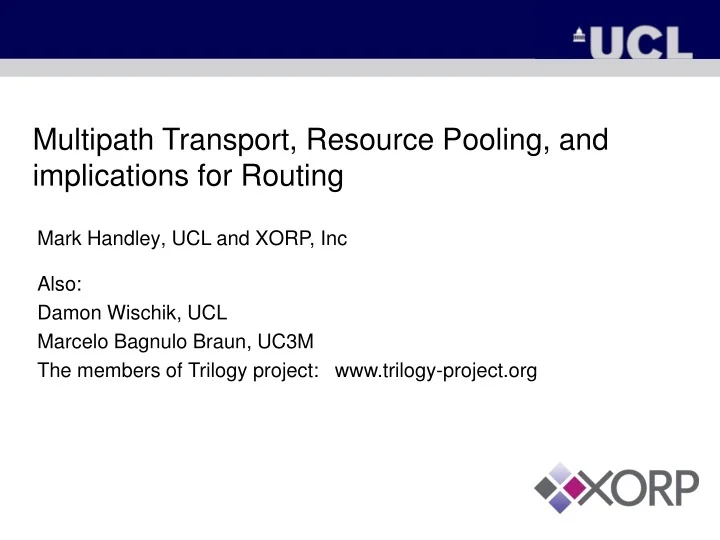 PPT - Multipath Transport, Resource Pooling, and implications for ...