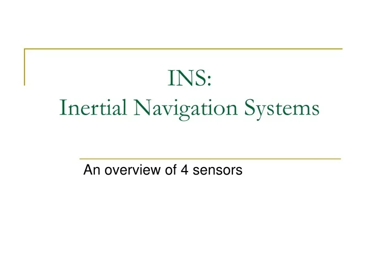 PPT - INS: Inertial Navigation Systems PowerPoint Presentation, free ...