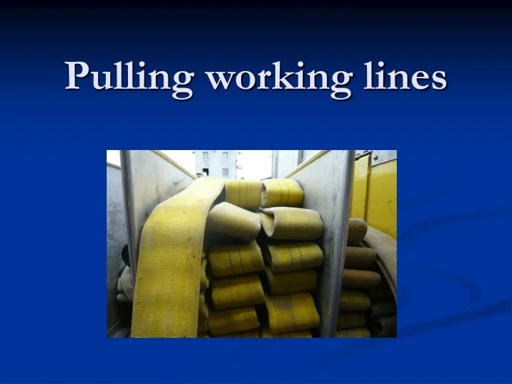 PPT - Pulling working lines PowerPoint Presentation, free download - ID ...