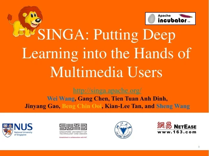 PPT - SINGA: Putting Deep Learning into the Hands of Multimedia Users PowerPoint Presentation ...