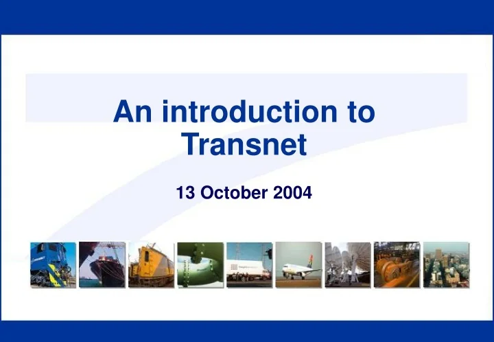 PPT - An introduction to Transnet PowerPoint Presentation, free ...