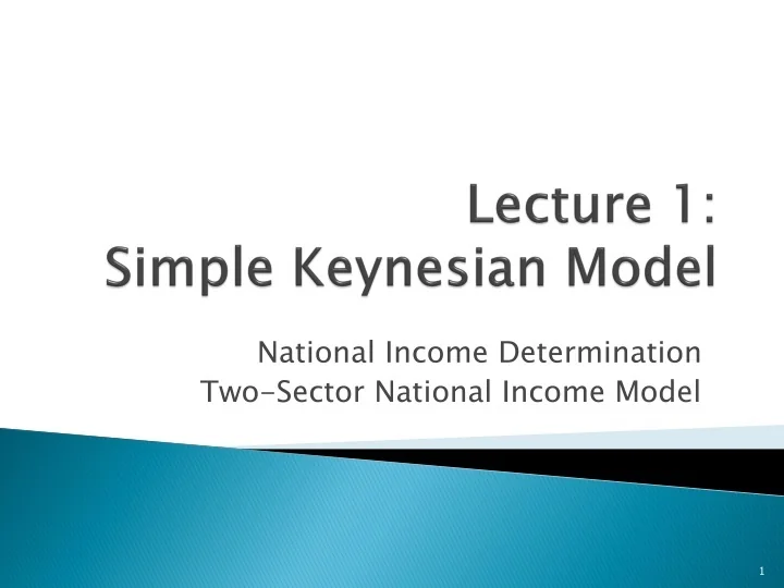 PPT - Lecture 1: Simple Keynesian Model PowerPoint Presentation, free ...