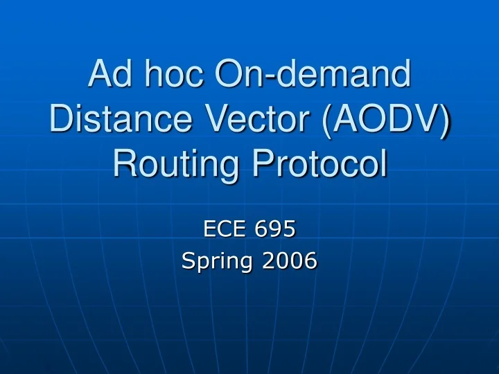PPT - Ad hoc On-demand Distance Vector (AODV) Routing Protocol ...