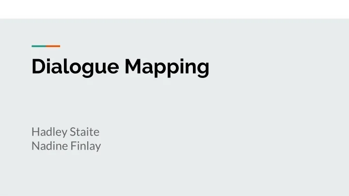 PPT - Dialogue Mapping PowerPoint Presentation, free download - ID:9404426