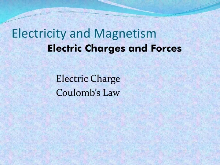 PPT - Electricity and Magnetism PowerPoint Presentation, free download - ID:9404675