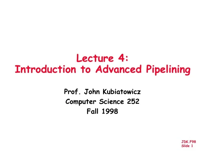 PPT - Lecture 4: Introduction to Advanced Pipelining PowerPoint ...