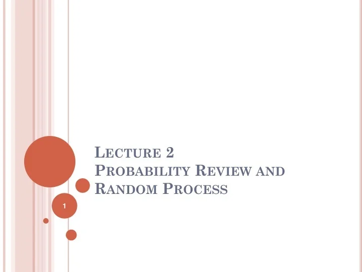 PPT - Lecture 2 Probability Review and Random Process PowerPoint ...