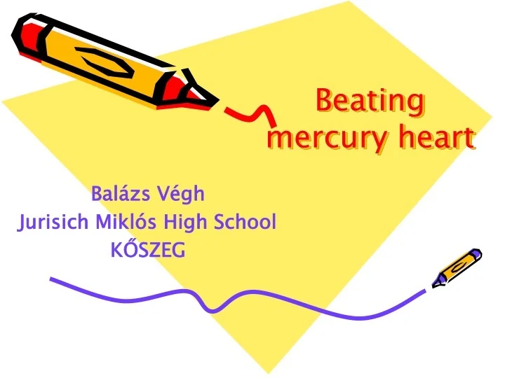 PPT - Beating mercury heart PowerPoint Presentation, free download - ID ...