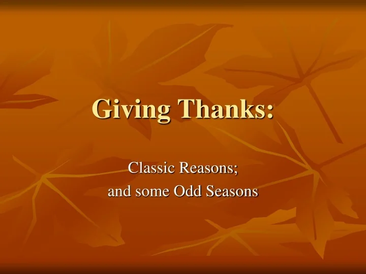 PPT - Giving Thanks: PowerPoint Presentation, free download - ID:9406509