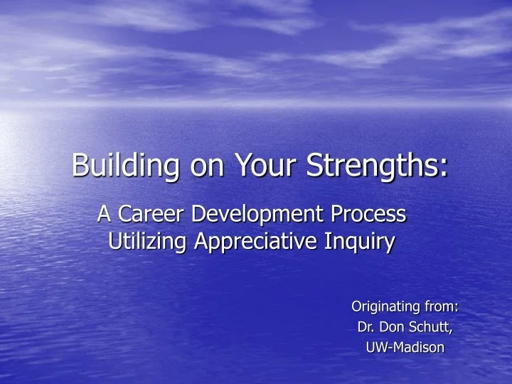 PPT - Building on Your Strengths: PowerPoint Presentation, free ...