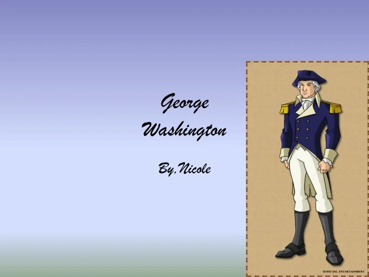 PPT - George Washington PowerPoint Presentation - ID:9406786