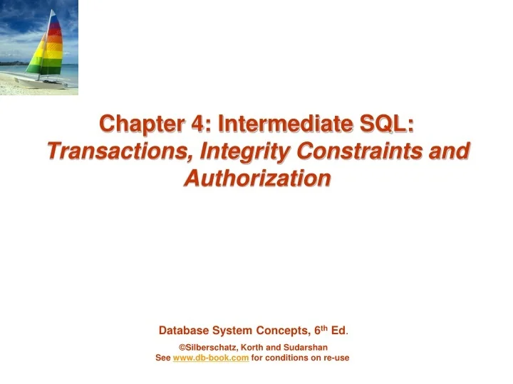 PPT - Chapter 4: Intermediate SQL: Transactions, Integrity Constraints and Authorization ...