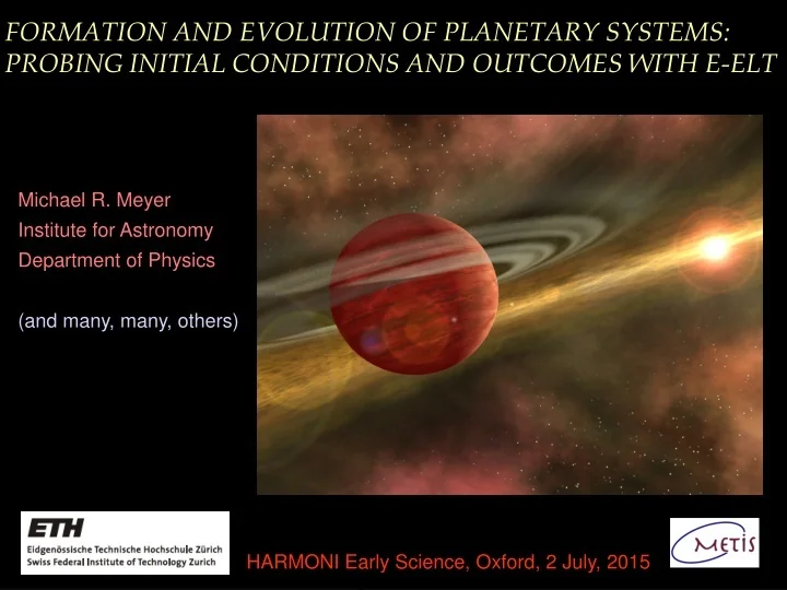 PPT - FORMATION AND EVOLUTION OF PLANETARY SYSTEMS: PROBING INITIAL ...